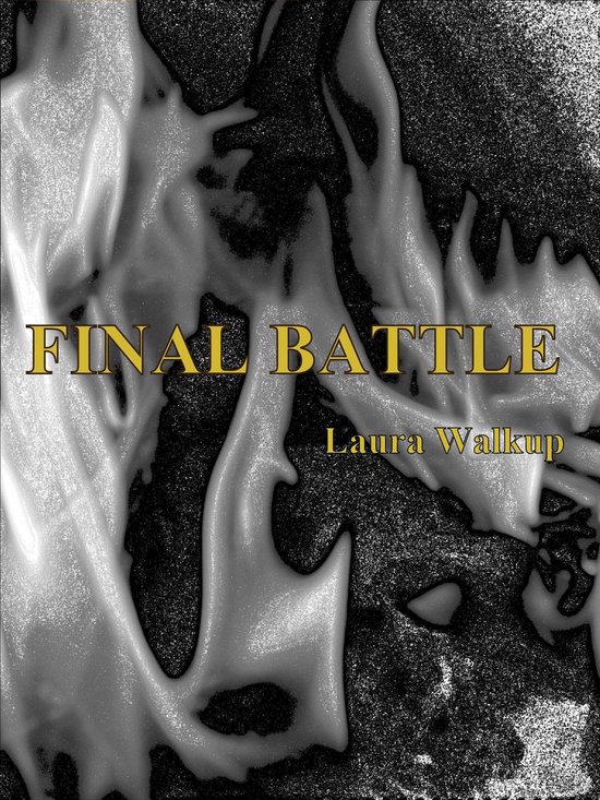 Final Battle (ebook), Laura Walkup | 9781458067302 | Boeken | bol.com