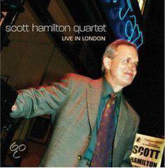 Scott Hamilton Quartet Live in London, Scott Hamilton | CD (album ...