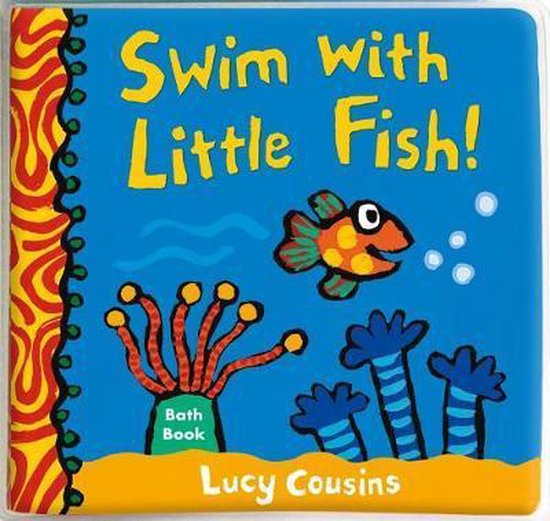 Swim with Little Fish!: Bath Book, Lucy Cousins | 9781406383508 ...