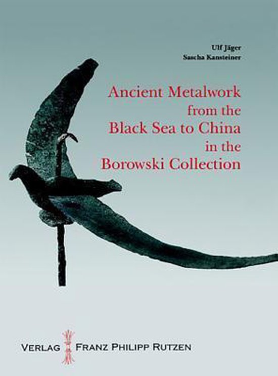 Ancient Metalworks from the Black Sea to China in the Borowski ...