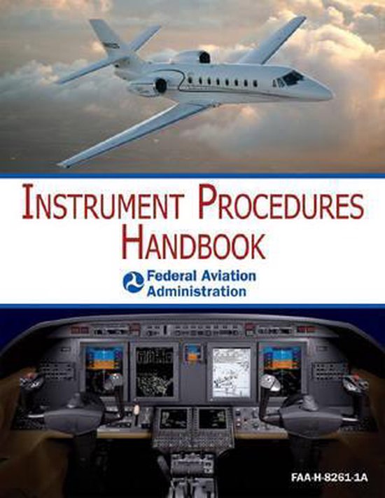 Instrument Procedures Handbook | 9781602392618 | Federal Aviation ...
