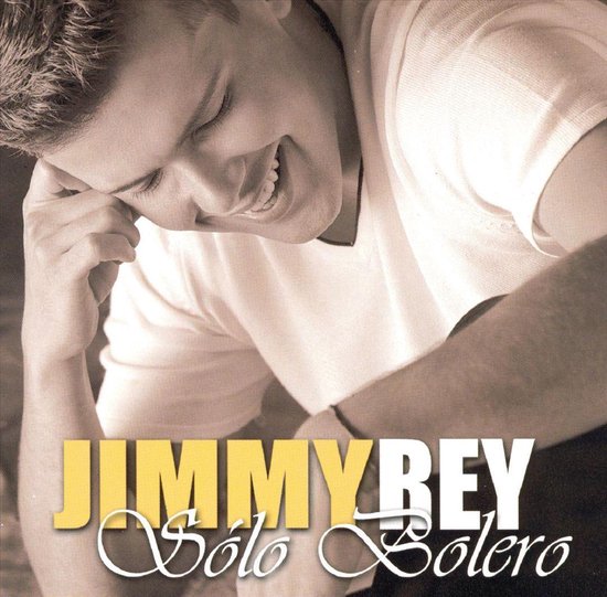 Solo Bolero, Jimmy Rey | CD (album) | Muziek | bol.com