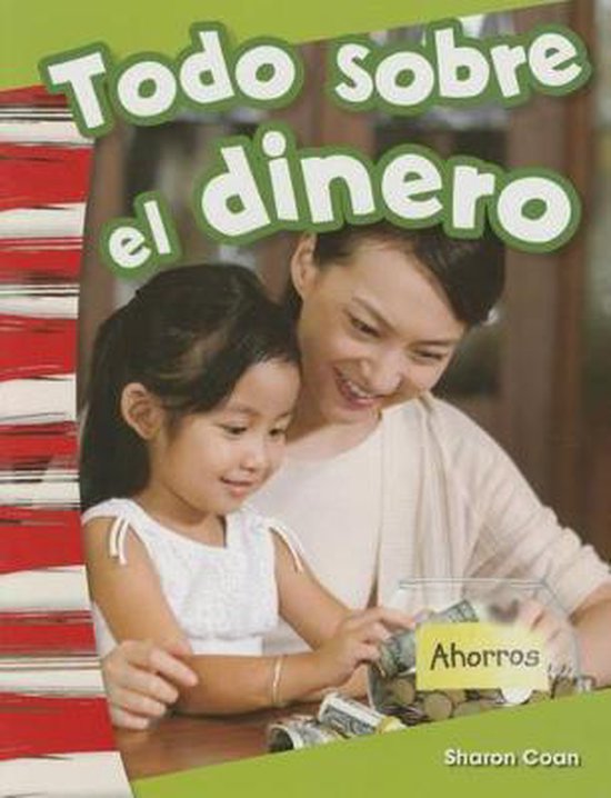Todo Sobre El Dinero (All about Money) (Spanish Version) (Kindergarten ...
