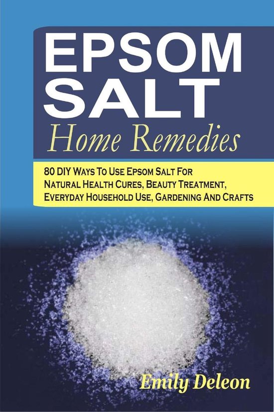 Epsom Salt Home Remedies: 80 DIY Ways To Use Epsom Salt For Natural ...