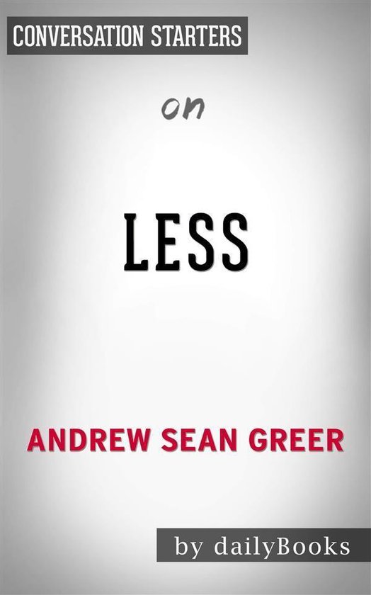 Less: A Novel by Andrew Sean Greer | Conversation Starters (ebook ...