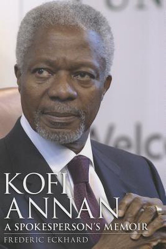 Kofi Annan, Frederic Eckhard | 9781932646566 | Boeken | bol