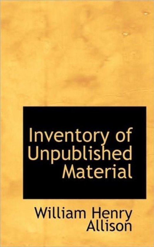 Inventory of Unpublished Material | 9781117293547 | William Henry ...