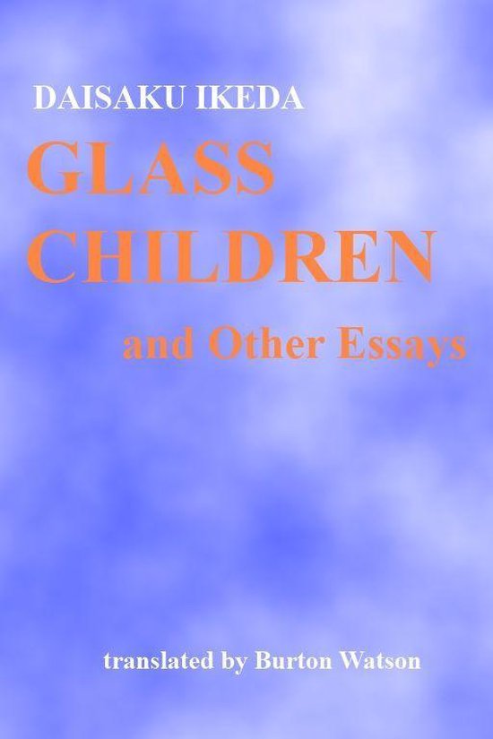 Glass Children (ebook), Daisaku Ikeda | 9784884170516 | Boeken | bol.com