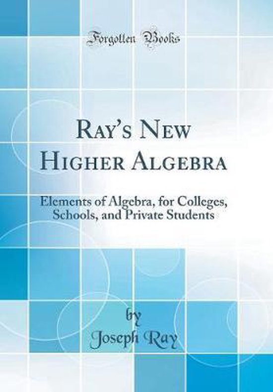 Ray's New Higher Algebra | 9780656085712 | Joseph Ray | Boeken | bol
