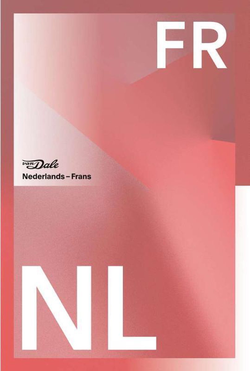 Van Dale Groot woordenboek Nederlands-Frans voor school | 9789460775215 ...