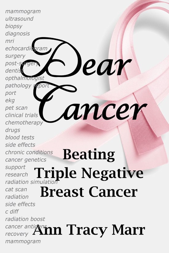 Dear Cancer: Beating Triple Negative Breast Cancer (ebook), Ann Tracy ...