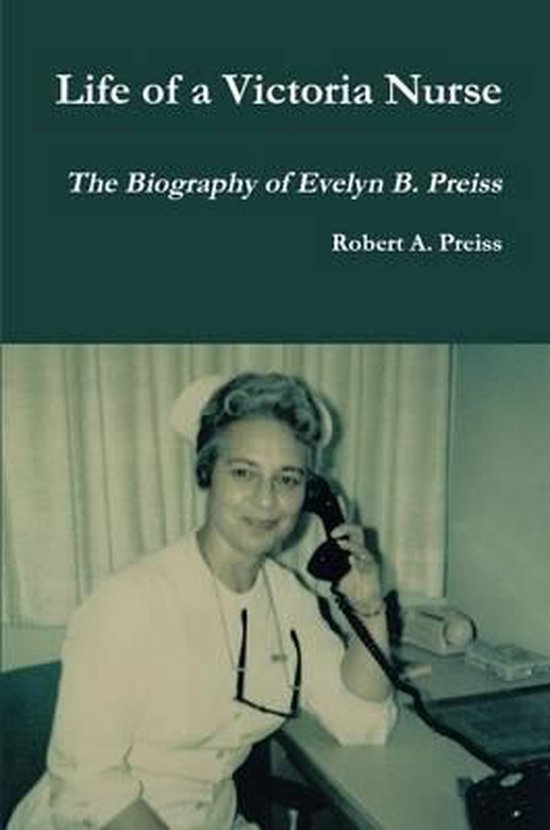 Life of a Victoria Nurse, Robert Preiss | 9781300656494 | Boeken | bol