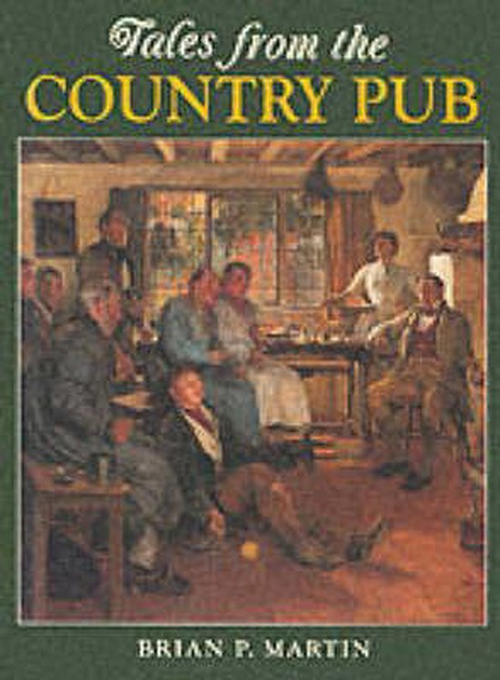 Tales from the Country Pub, Brian P. Martin | 9780715312414 | Boeken | bol