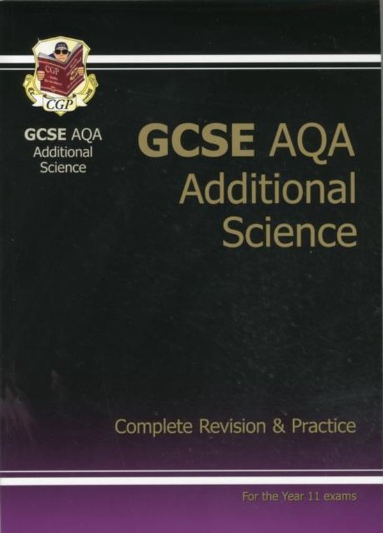 GCSE Additional Science AQA Complete Revision & Practice (A*-G Course ...
