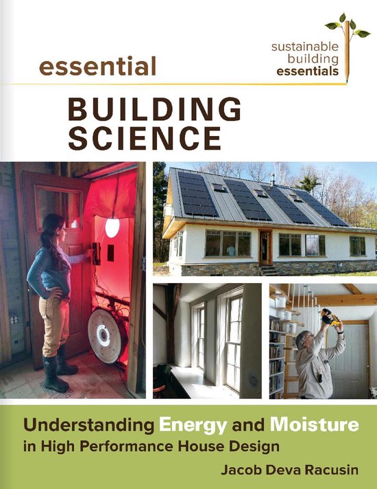 Sustainable Building Essentials Series 3 - Essential Building Science ...
