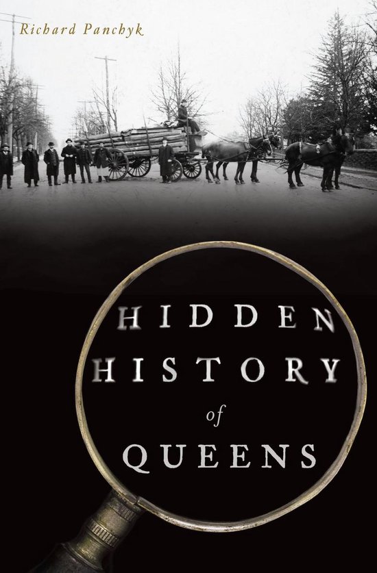 Hidden History - Hidden History of Queens (ebook), Richard Panchyk ...