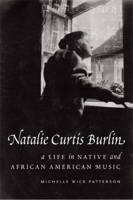 Natalie Curtis Burlin | 9780803237575 | Michelle Wick Patterson ...