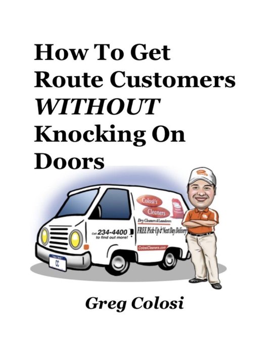 How to Get Route Customers WITHOUT Knocking on Doors (ebook), Greg ...