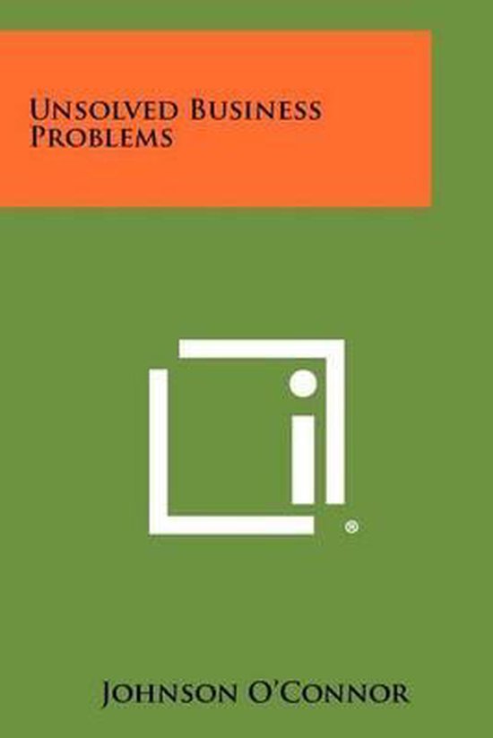 Unsolved Business Problems Johnson O Connor 9781258379957 Boeken
