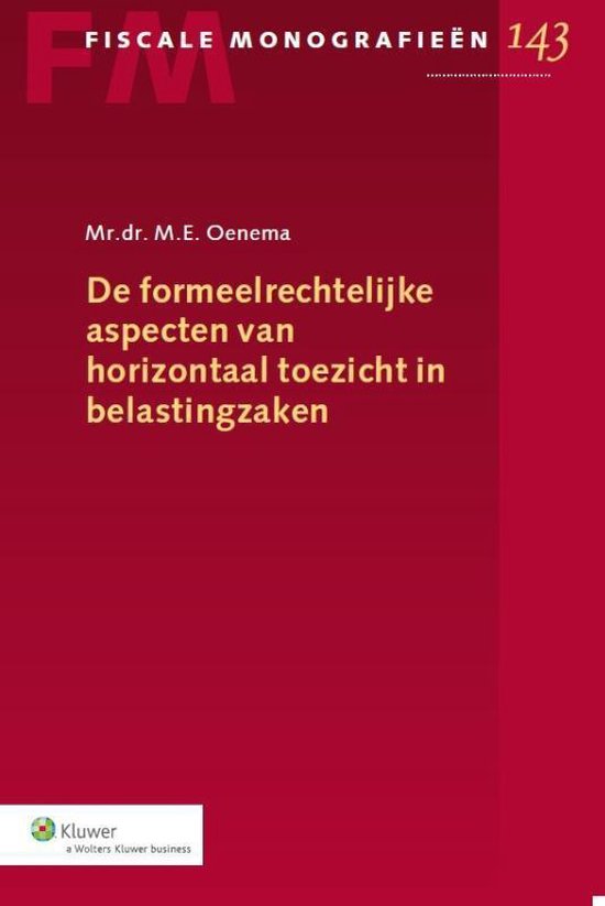 Fiscale monografieën - De formeelrechtelijke aspecten van horizontaal ...