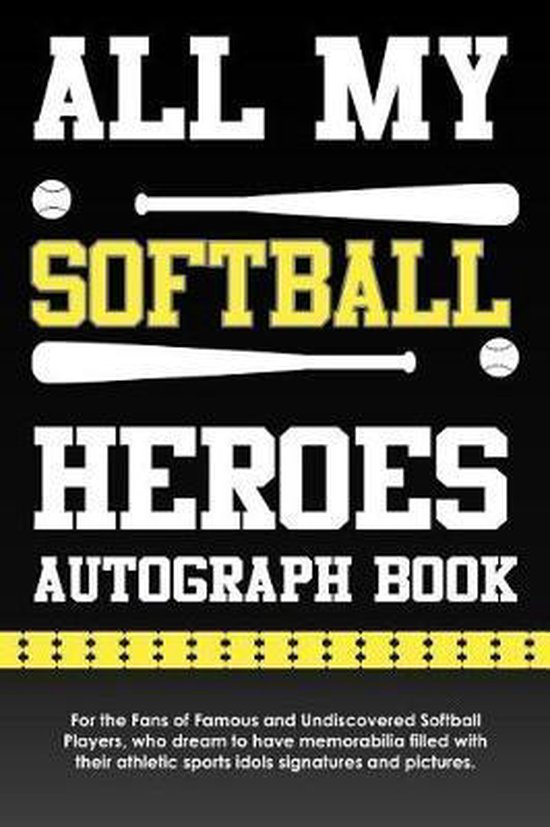 All My Softball Heroes Autograph Book, Eventful Books | 9781729388785 ...
