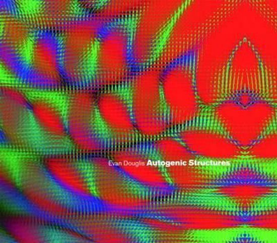 Autogenic Structures, Evan Douglis | 9780415776905 | Boeken | bol
