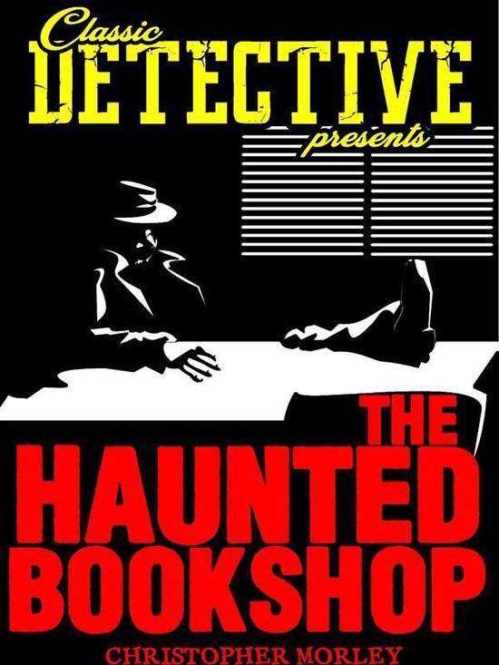 Classic Detective Presents - The Haunted Bookshop (ebook), Christopher ...