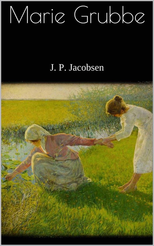 Marie Grubbe (ebook), J. P. Jacobsen | 9783748130406 | Boeken | bol.com
