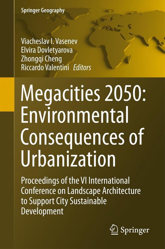 Springer Geography - Megacities 2050: Environmental Consequences of ...
