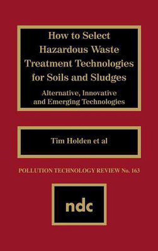 How to Select Hazardous Waste Treatment Technologies for Soils and ...