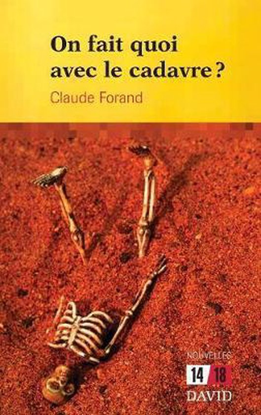14/18- On fait quoi avec le cadavre?, Claude Forand | 9782895971108 ...