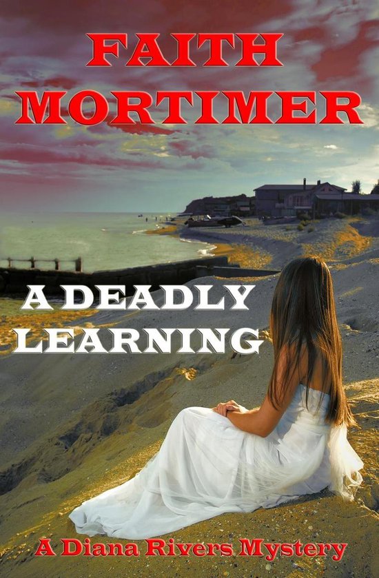 The "Diana Rivers" Mysteries 6 - A Deadly Learning (ebook), Faith ...