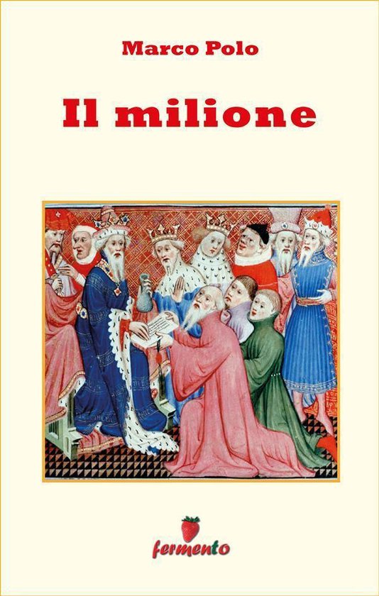 Il Milione (ebook), Marco Polo | 9788899163778 | Boeken | bol.com