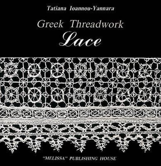 Greek Threadwork Lace | 9789602040522 | Tatiana Ioannou-Yannara ...