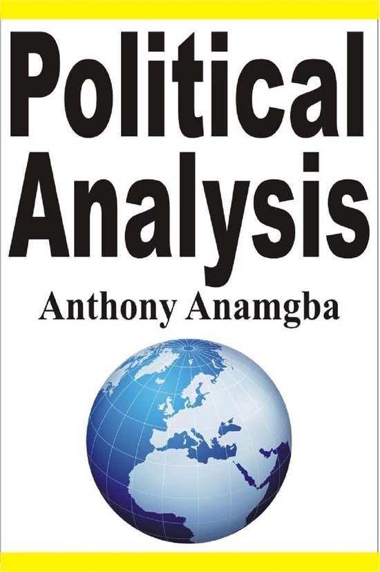 Political Analysis (ebook), Anthony Anamgba | 9781386010111 | Boeken ...