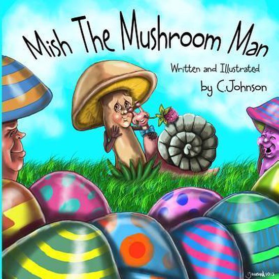 Mish the Mushroom Man, C Johnson | 9781492760269 | Boeken | bol.com