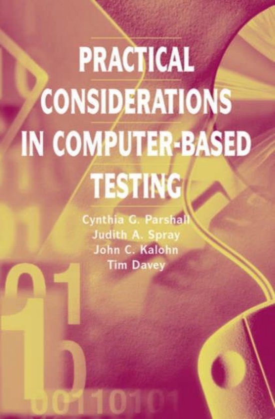 Practical Considerations in Computer-Based Testing, Cynthia G. Parshall ...