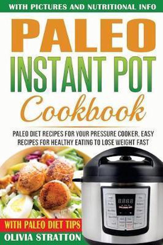 Paleo Instant Pot Cookbook, Olivia Stratton | 9781984048363 | Boeken ...