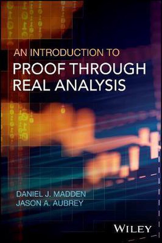 An Introduction to Proof through Real Analysis | 9781119314721 | Daniel ...