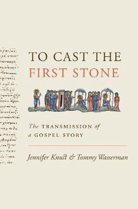 To Cast the First Stone | 9780691169880 | Jennifer Knust | Boeken | bol.com