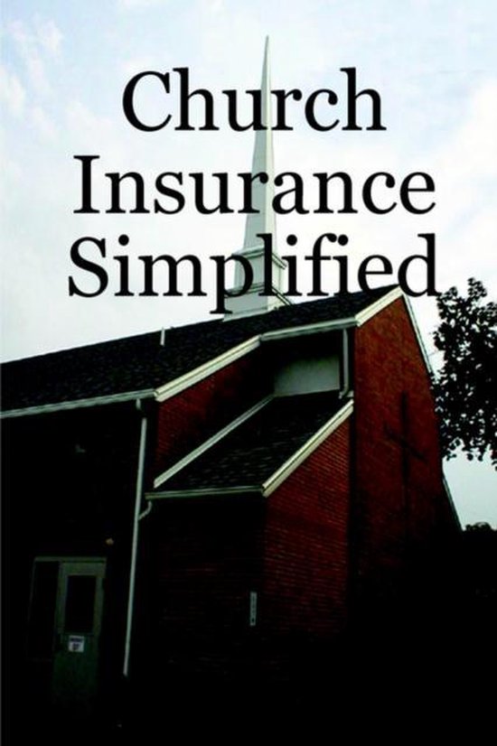 Church Insurance Simplified | 9781411615717 | Peter Petroski | Boeken ...