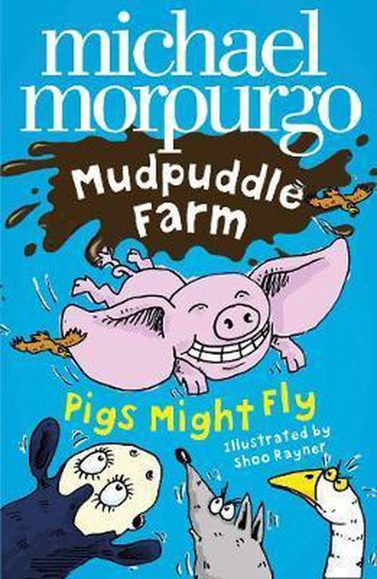 Pigs Might Fly!, Michael Morpurgo | 9780007274635 | Boeken | bol.com