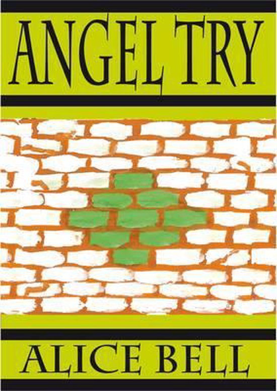 Angel Try, Alice Bell | 9780956349507 | Boeken | bol.com