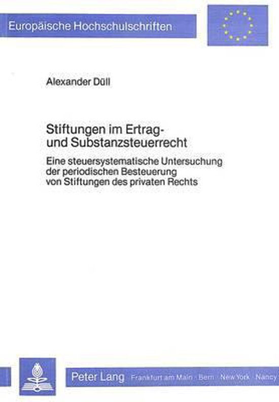 Stiftungen Im Ertrag- Und Substanzsteuerrecht, Alexander Duell ...