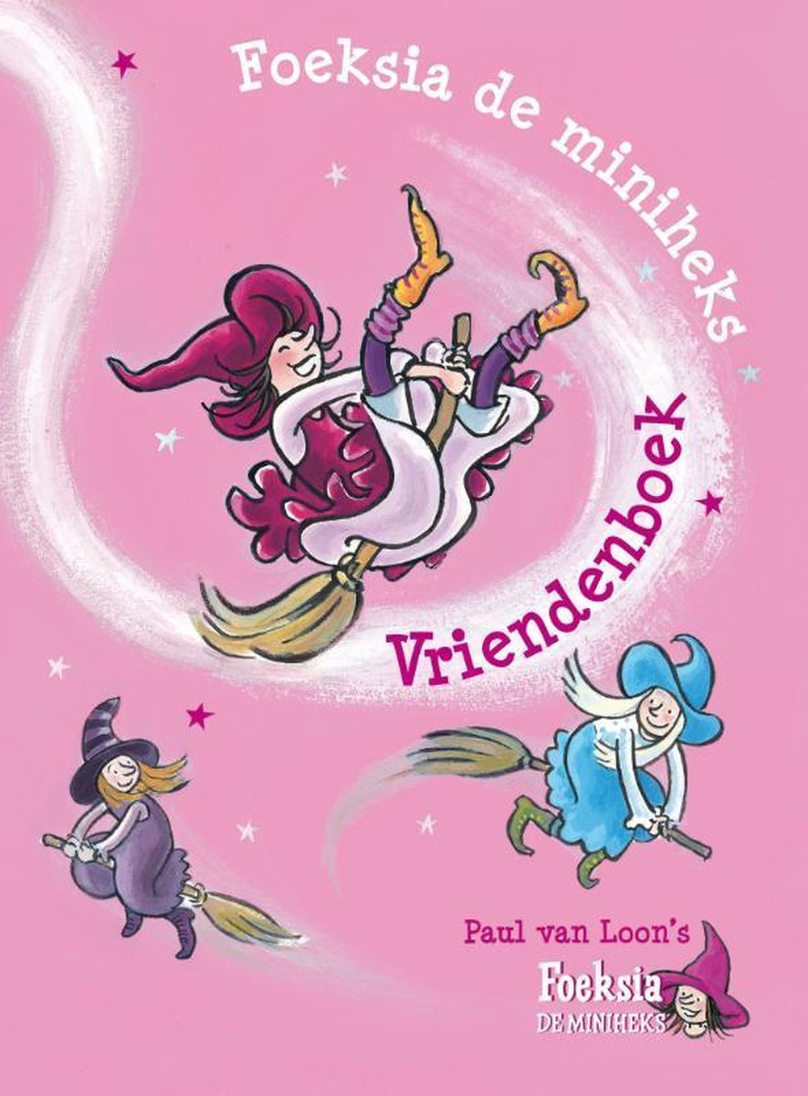 Foeksia de miniheks Vriendenboek, Paul van Loon | 9789025867225 ...