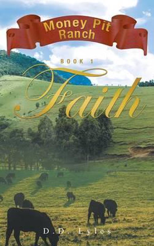 Money Pit Ranch Book 1 Faith, D D Lyles | 9781681391410 | Boeken | bol.com