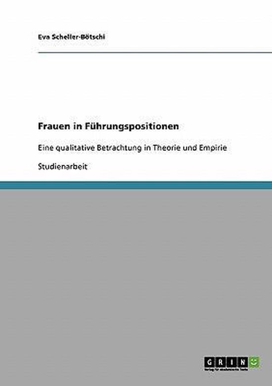 Frauen in Fuhrungspositionen, Eva Scheller-Bötschi | 9783638851756 ...