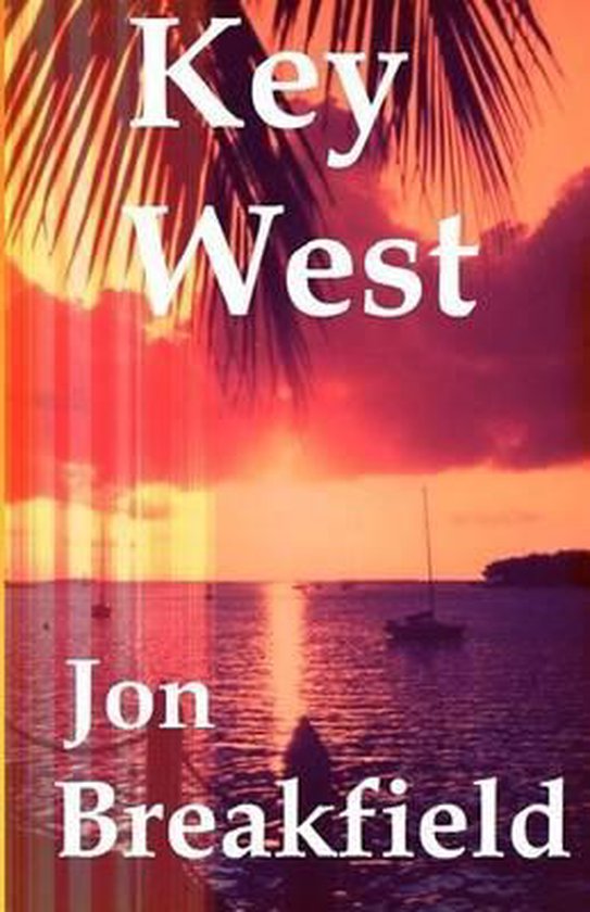 Key West, Jon Breakfield | 9780985639808 | Boeken | bol.com