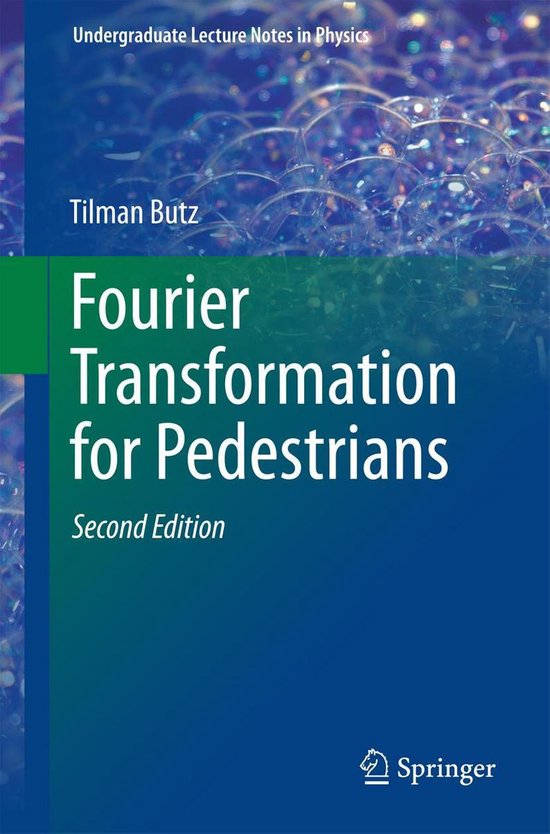 Undergraduate Lecture Notes in Physics - Fourier Transformation for ... Undergraduate Lecture Notes in Physics - Fourier Transformation for ...