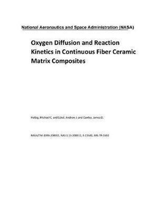 Oxygen Diffusion and Reaction Kinetics in Continuous Fiber Ceramic ...